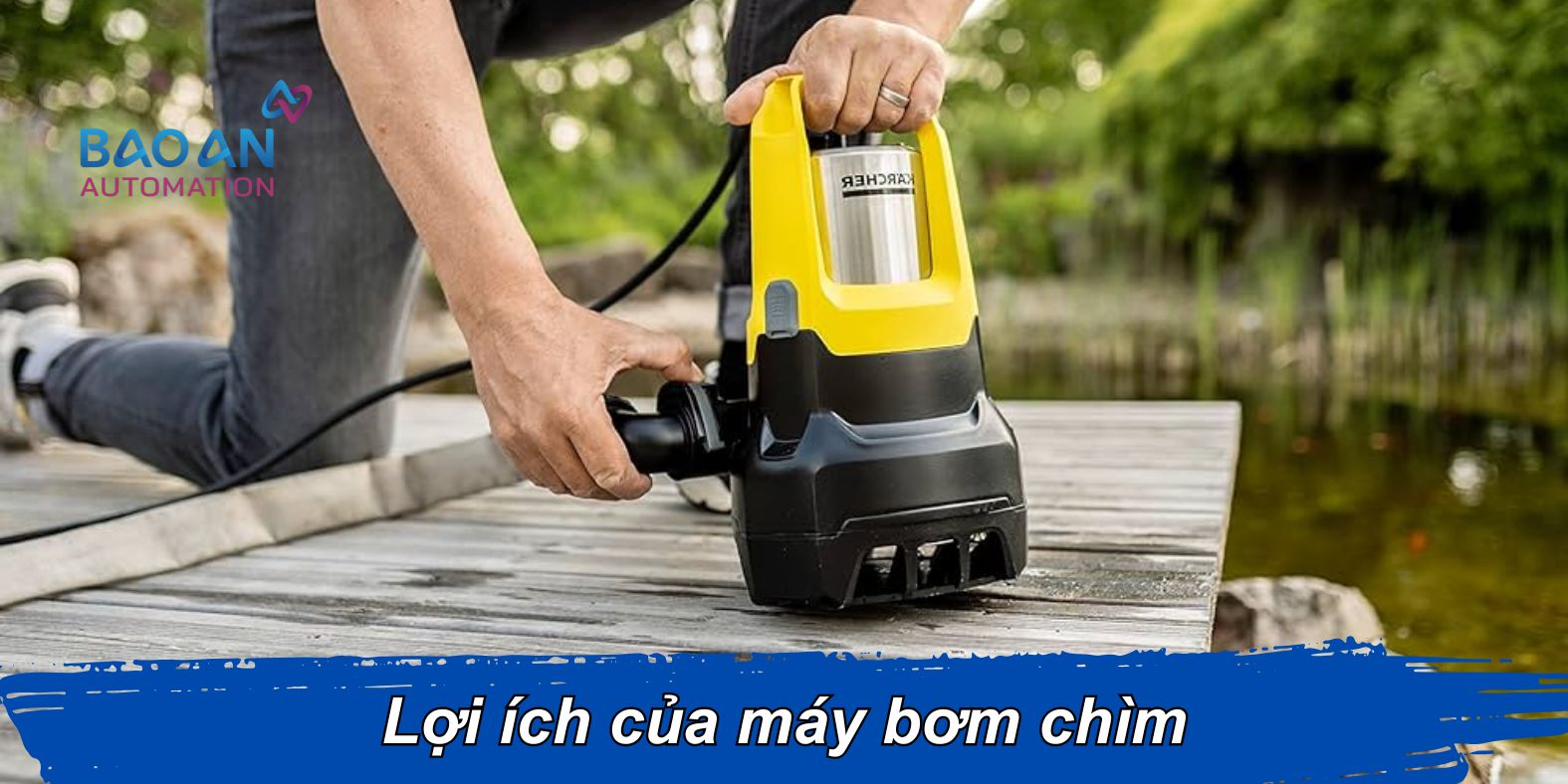 Lợi ích của máy bơm chìm so với các loại máy bơm khác